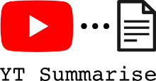 YT Summarise | Turn long YouTube videos into concise text summaries